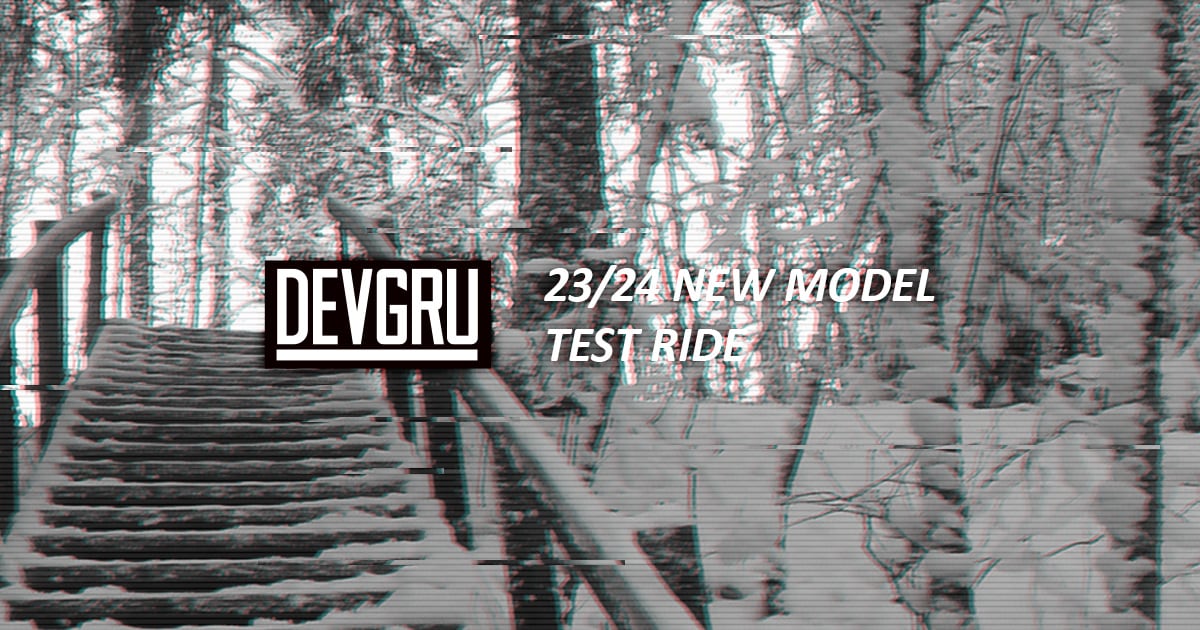 DEVGRU 23/24 Model Test Ride スケジュール | DEVGRU